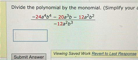Solved Divide The Polynomial By The Monomial Simplify