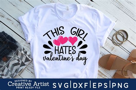 This Girl Hates Valentines Day Graphic By Creativeartist · Creative