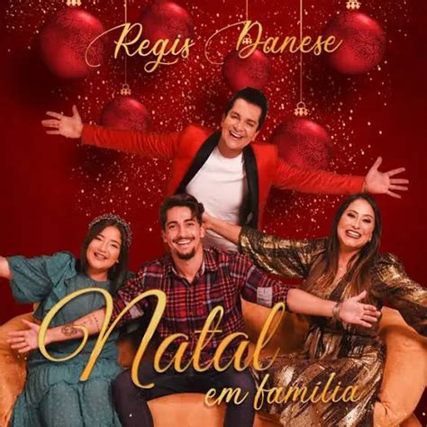 Régis Danese Natal em Família Gospel Sua Música