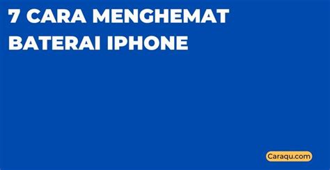 7 Cara Menghemat Baterai IPhone Caraqu