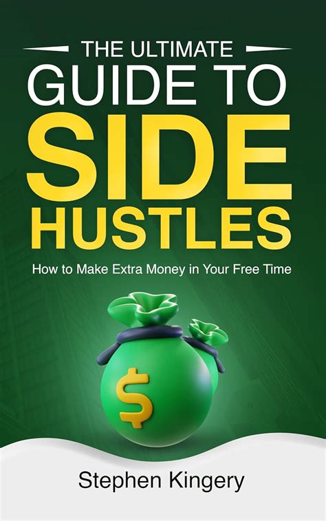 The Ultimate Guide To Side Hustles How To Make Extra Money