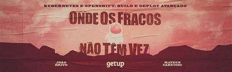 [vídeo] webinar build e deploy avançado em kubernetes e openshift by