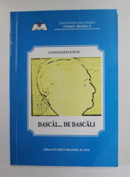Dascal De Dascali De Constantin Enciu 2010 Dedicatie