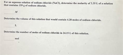 Solved For An Aqueous Solution Of Sodium Chloride NaCl Chegg Com