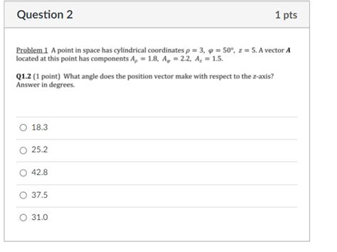 Solved Question 2 1 Pts Problem 1 A Point In Space Has