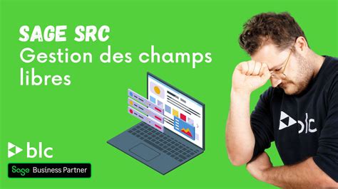 Sage SRC Gestion Des Champs Libres