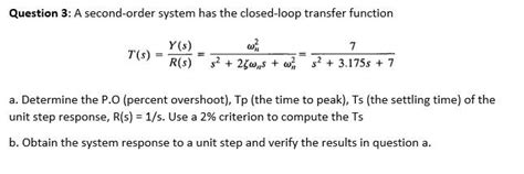 Solved Question A Second Order System Has The Closed Loop Chegg