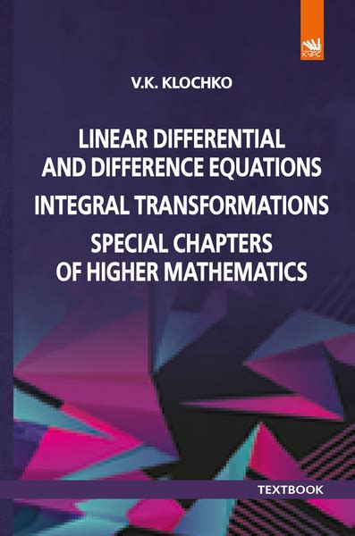 Linear Differential And Difference Equations Integral Transformations Special Chapters Of