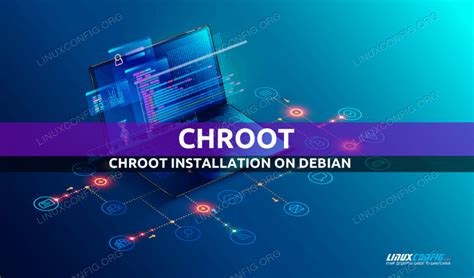 How To Perform Debian Chroot Installation Linux Installation Tutorial
