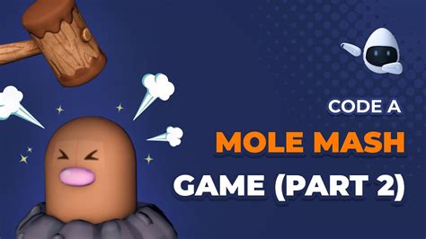 Code A 3d Mole Mash Game Part 2 Youtube