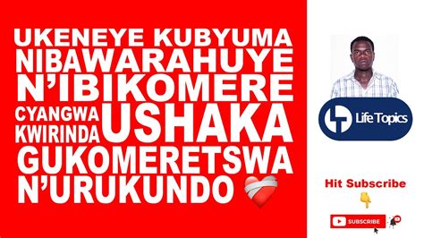 IBINTU BY INGENZI UKWIYE GUHITA UKORA UKIMARA GUTANDUKANA N UMUKUNZI
