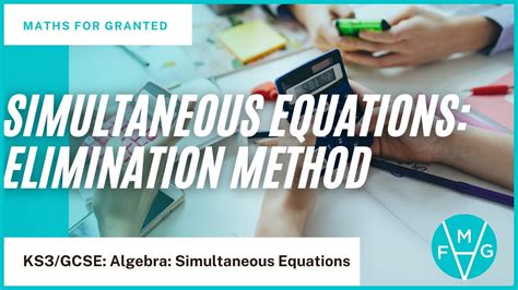 Simultaneous Equations Elimination Method KS3 GCSE Maths MathsForGranted YouTube