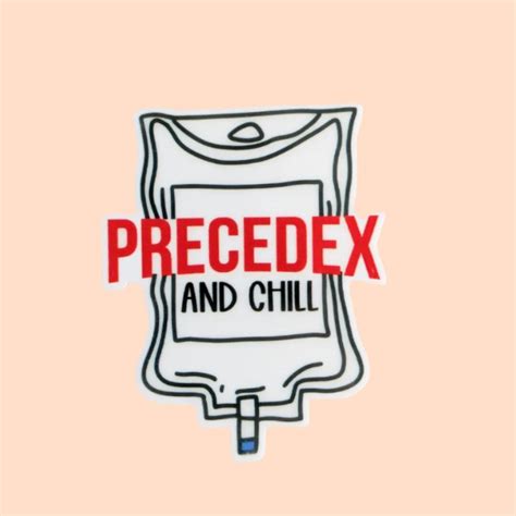 Precedex And Chill Anesthesia Crna Plastic Add On Etsy