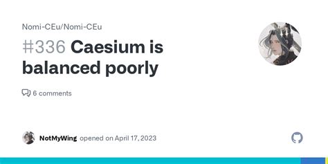 Caesium Is Balanced Poorly · Issue 336 · Nomi Ceunomi Ceu · Github
