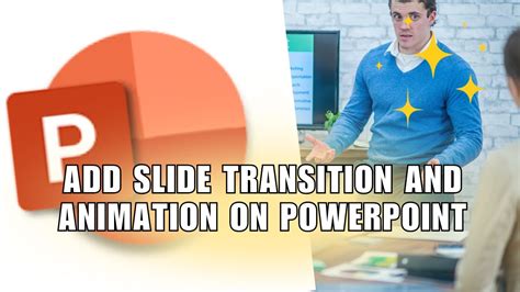 🔥 Guide How To Add Slide Transition And Animation On Powerpoint