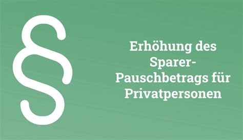 Erhöhung des Sparer Pauschbetrages zum
