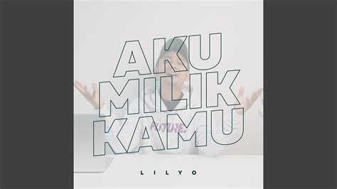 Aku Milik Kamu YouTube