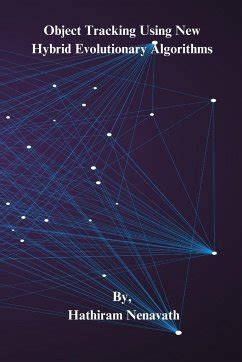 Object Tracking Using New Hybrid Evolutionary Algorithms Von Hathiram