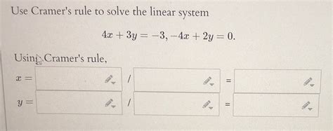solved use cramer s rule to solve the linear