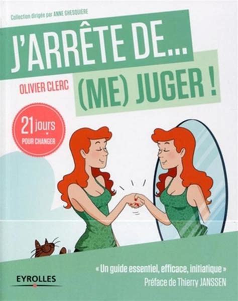 Jarrête De Me Juger Olivier Clerc Librairie Eyrolles