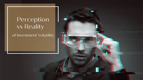 Perception Vs Reality Of Investment Volatility Youtube