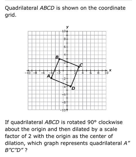 Solved Quadrilateral Abcd Is Shown On The Coordinate Grid If Quadrilateral Abcd Is Rotated 90