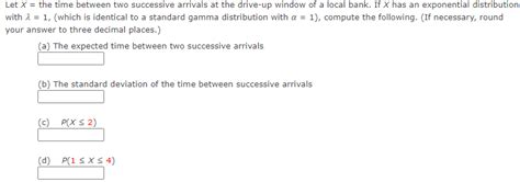 Solved Let X ﻿the Time Between Two Successive Arrivals At