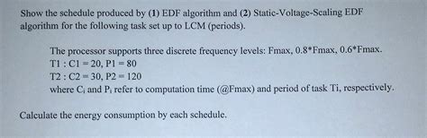 Solved Show The Schedule Produced By 1 Edf Algorithm And