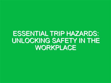 Trip Hazards Archives Safety Notes