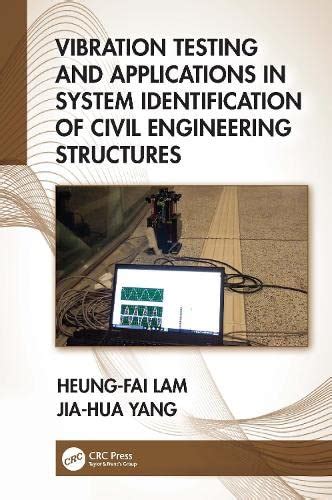 Vibration Testing And Applications In System Identification Of Civil Engineering Structures Pdf