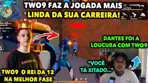 TWO9 O REI DA 12 FAZ A JOGADA MAIS LINDA DO SECULO E DANTES FOI A
