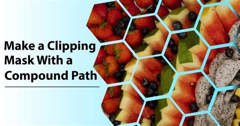 How To Make Compound Path In Illustrator For Clipping Mask