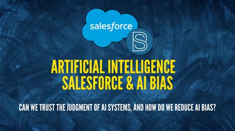 The Ways In Which Salesforce Is Reducing Ai Bias 👀