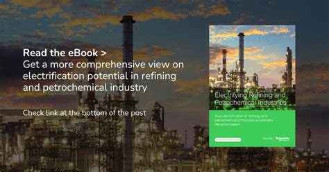 How Process Electrification Helps Reduce Emissions In Refineries