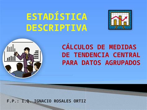 Pptx Medidas De Tendencia Central Para Datos Agrupados Pdfslidenet
