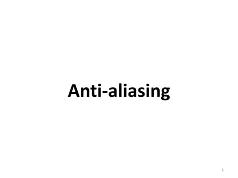 Anti Aliasing Computer Graphics Pptx