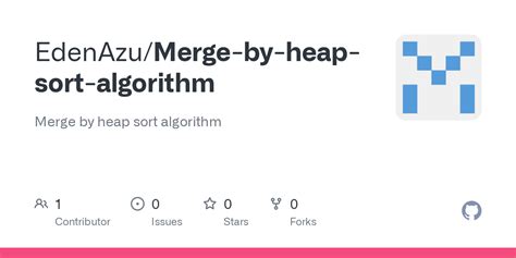 GitHub EdenAzu Merge By Heap Sort Algorithm Merge By Heap Sort Algorithm