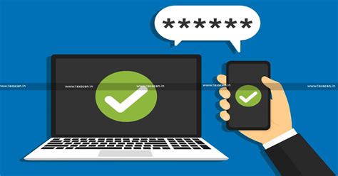 Gst Update Mandatory 2 Factor Authentication For Taxpayers With Aato Above 100 Cr Extends Till
