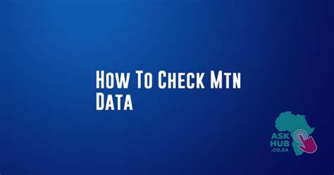 How To Check Mtn Data AskHub Get Latest Updates News
