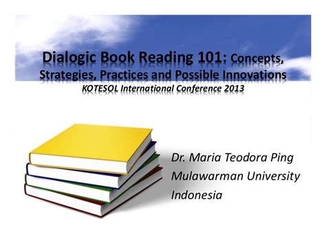 Dialogic Book Reading 101 Presentation At Kotesol 2013