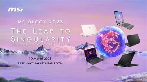 MSI Luncurkan Laptop Gaming Terbaru Dengan RTX 40 Series Di MSIology