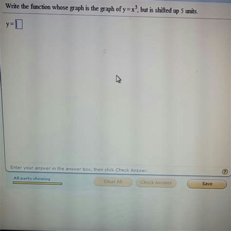 Solved Write The Function Whose Graph Is The Graph Of Yx3