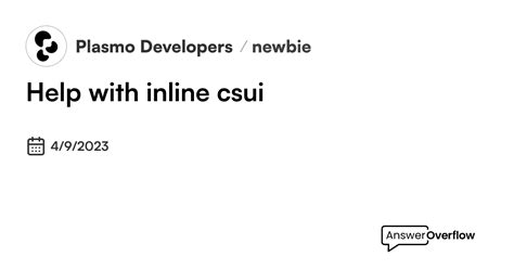 Help With Inline Csui 🧩 Plasmo Developers