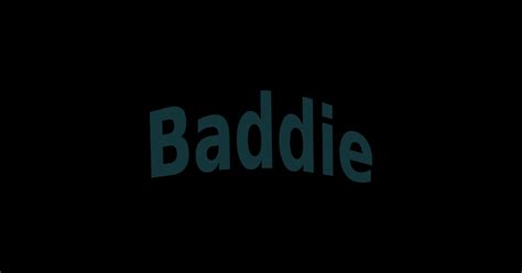 Baddie Baddie Sticker Teepublic