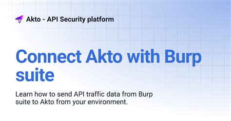 Connect Akto With Burp Suite Akto Api Security Platform