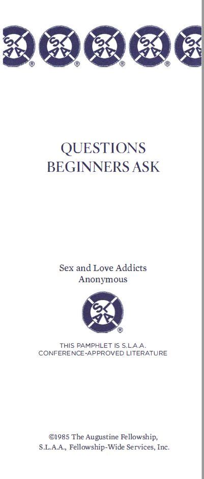 P04a Questions Beginners Ask Sex And Love Addicts Anonymous