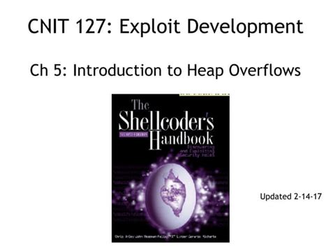 Cnit 127 Ch 5 Introduction To Heap Overflows Ppt