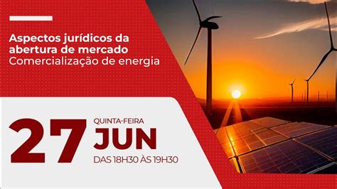 Aspectos Jurídicos Da Abertura De Mercado Comercialização De Energia