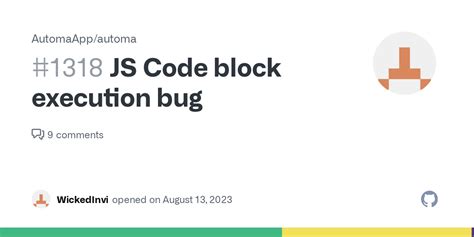 Js Code Block Execution Bug · Issue 1318 · Automaappautoma · Github