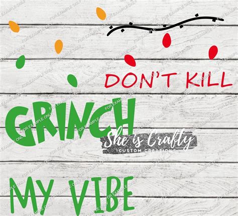 Grinch Dont Kill My Vibe Svg Grinch Png Christmas Svg Etsy